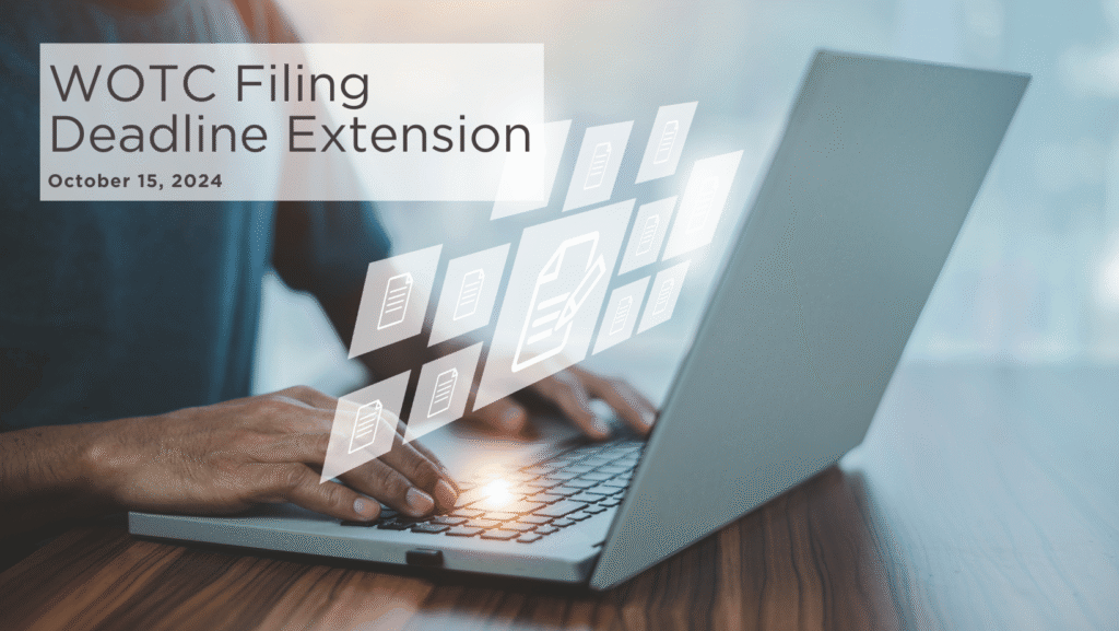 IRS Grants WOTC Filing Deadline Extension for Residents and Businesses ...